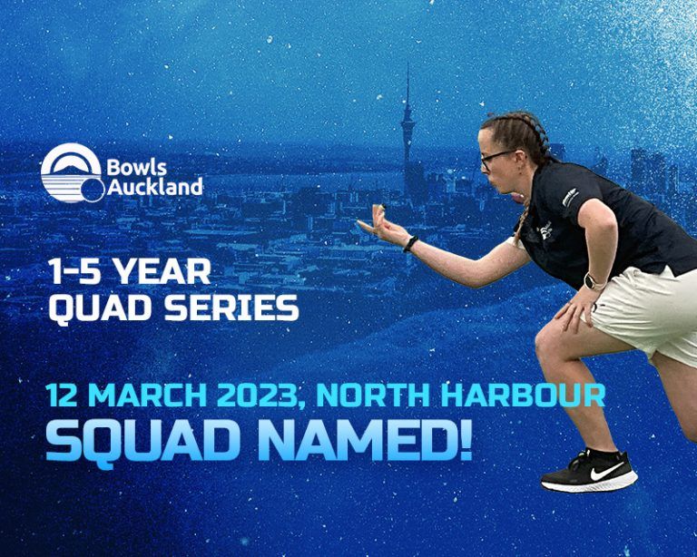 1-5 Year squads named for Quad Series - Bowls Auckland